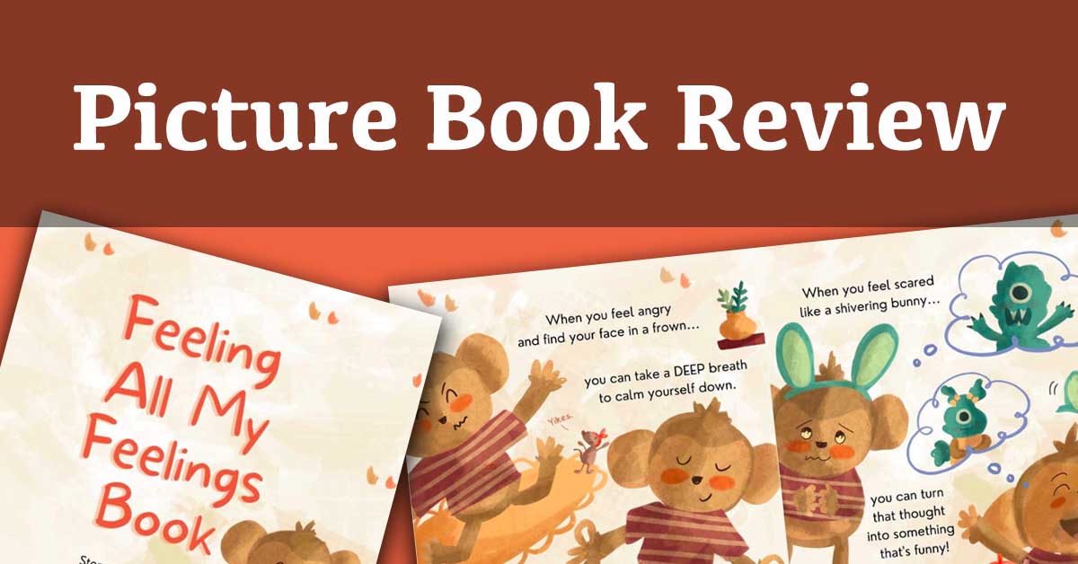 Help Little Ones Learn To Cope With 'Feeling All My Feelings Book ...