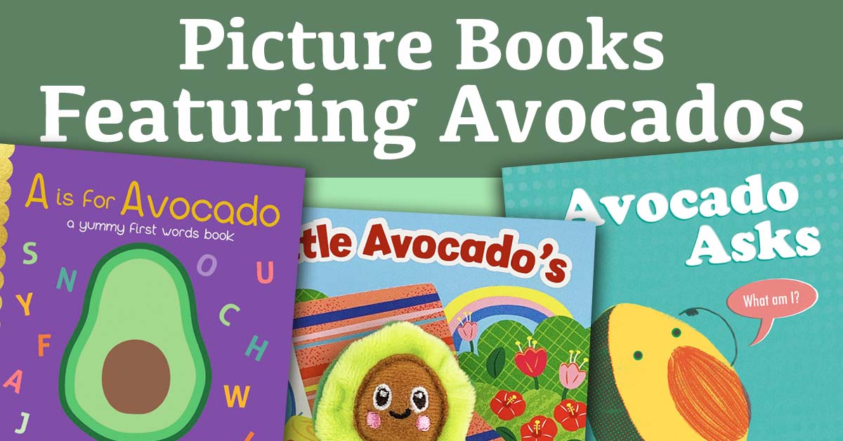 Picture Books Featuring Avocados - The Picture Book Pages